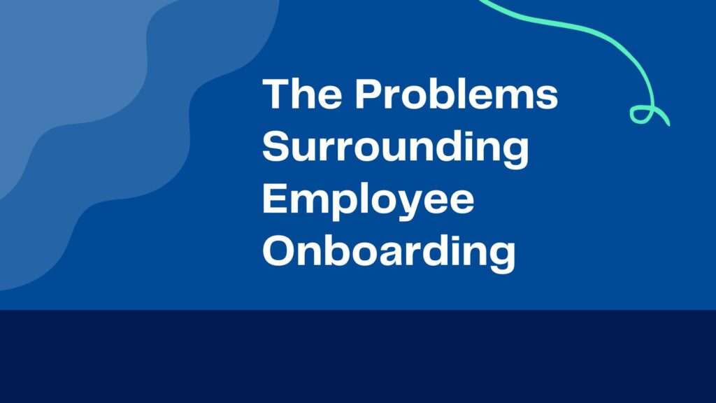 The Problems Surrounding Employee Onboarding - Health WorkForce New ...